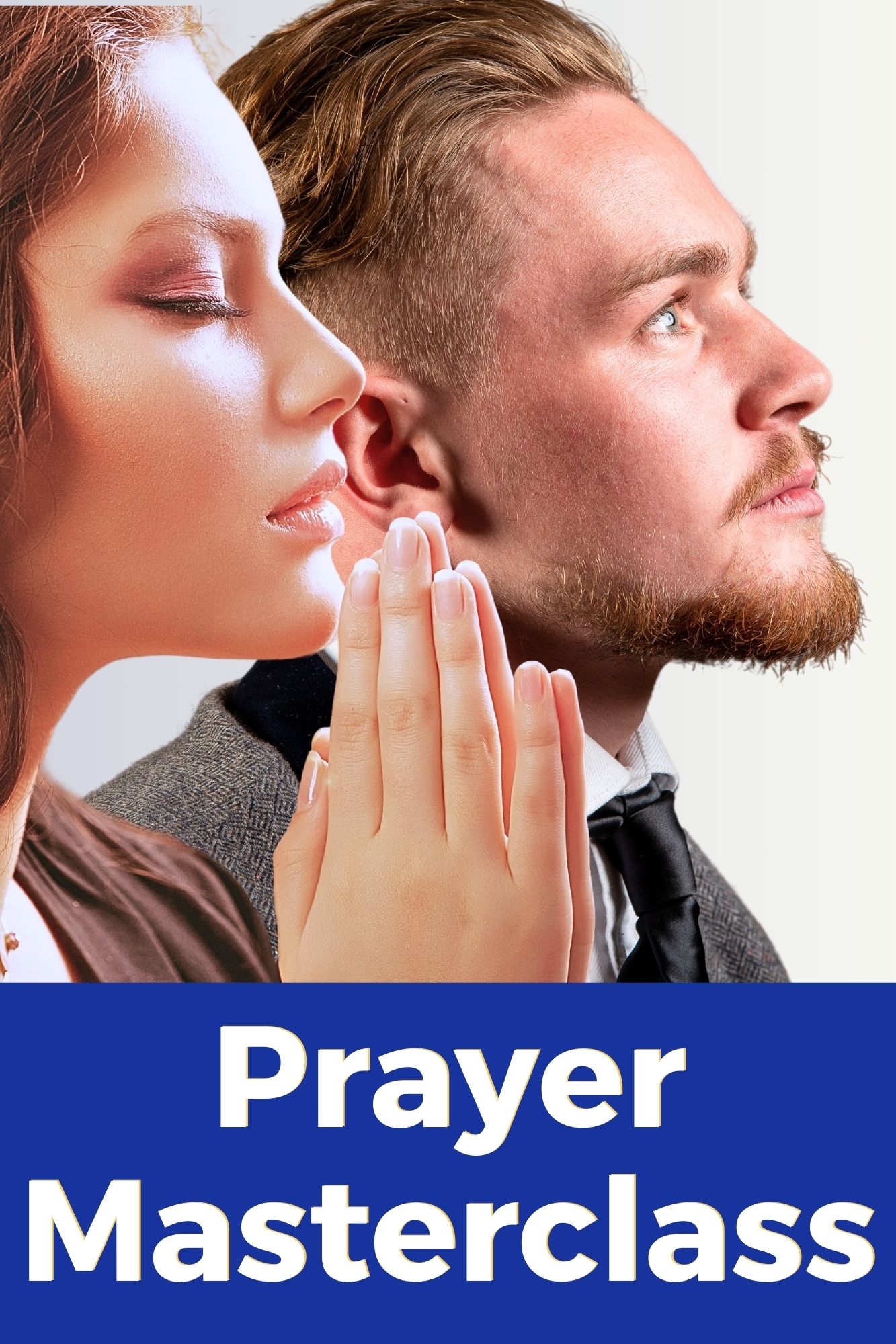 The Prayer Masterclass